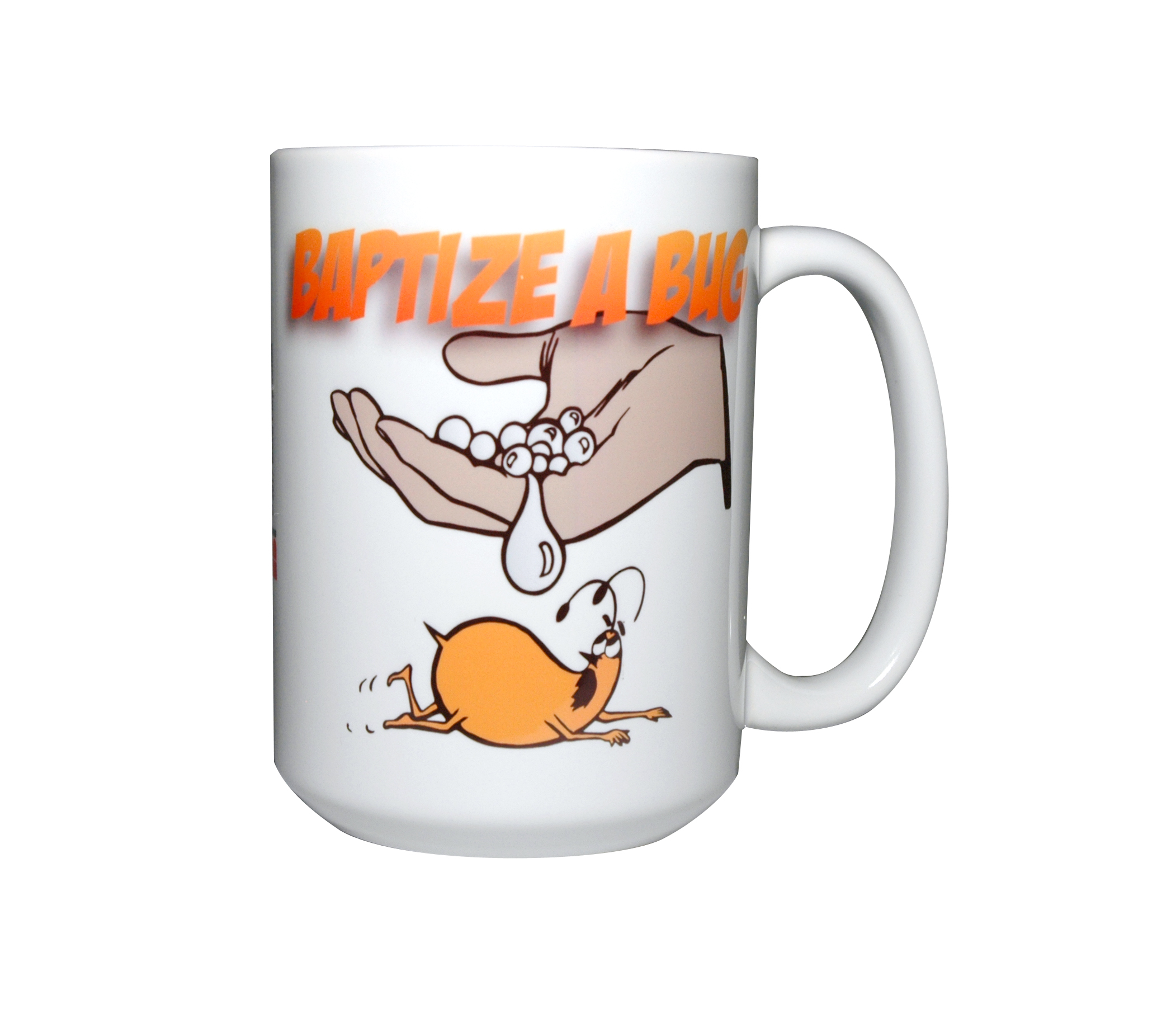 Baptize a Bug Mug, 15oz - Brevis