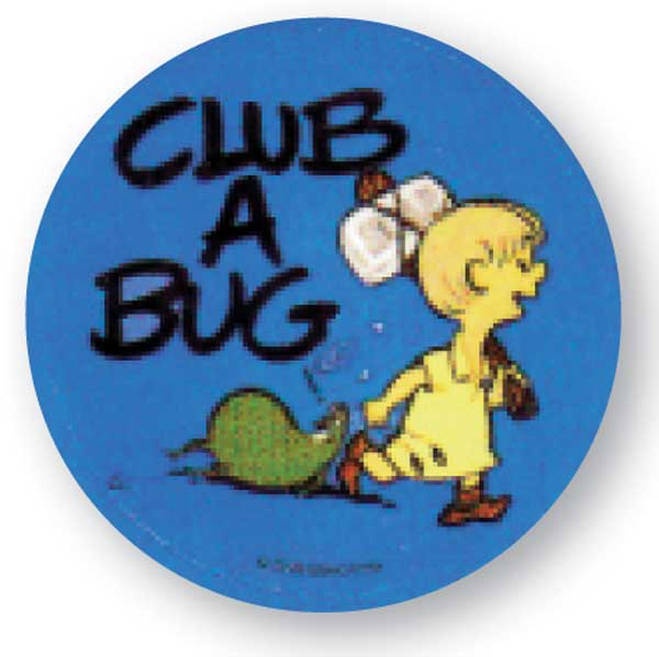 Club a Bug campaign button, kid design. - Brevis